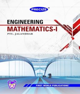 Precize Engineering Mathematics-I – First World Publications